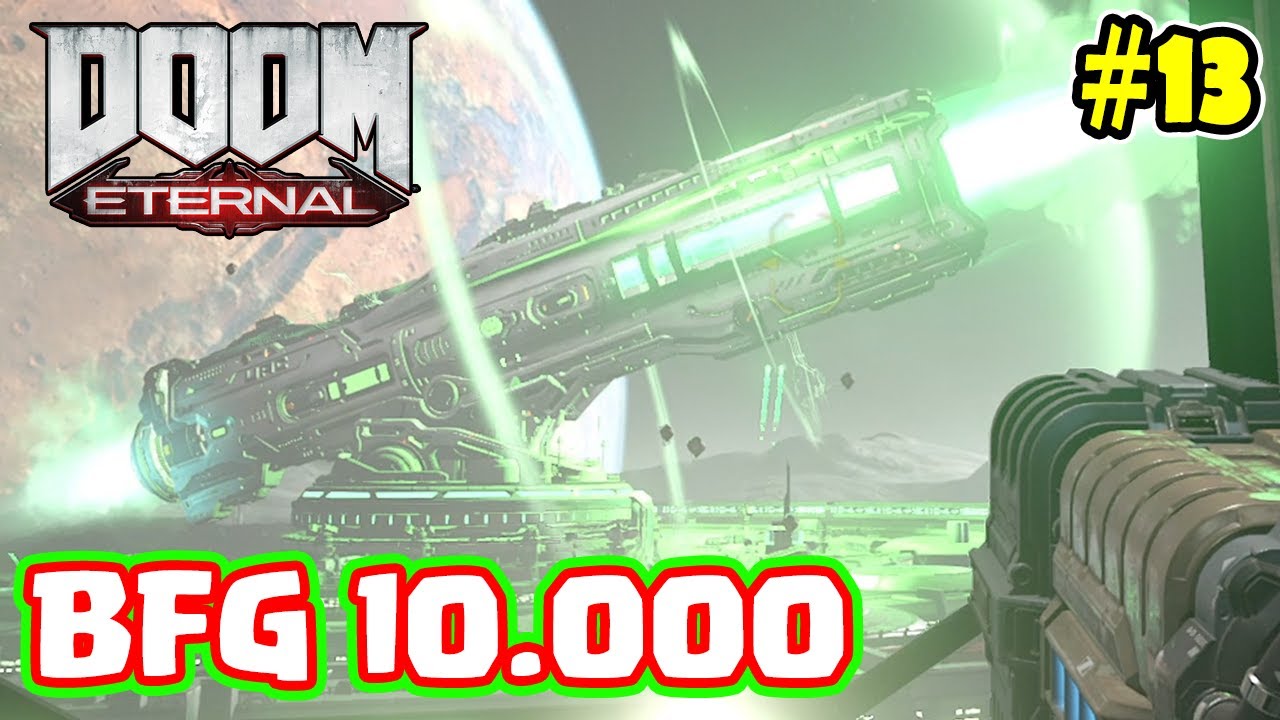 BFG 10.000 !!! | DOOM Eternal - Part 13 - YouTube