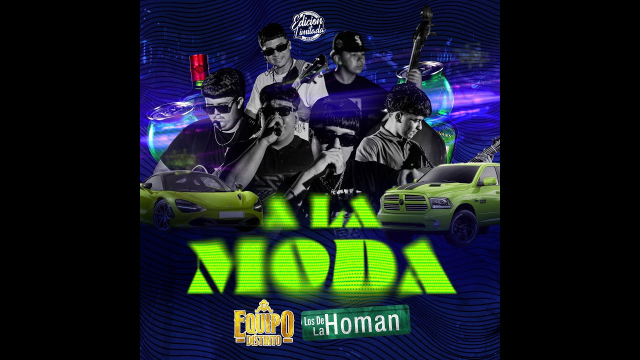 [ Equipo Distinto x Los De La Homan ] - A La Moda ( En Vivo ) Acordes ...
