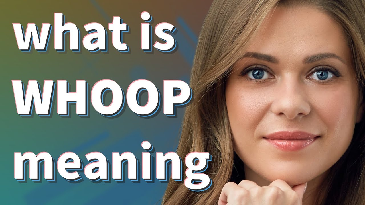 Whoop | meaning of Whoop - YouTube