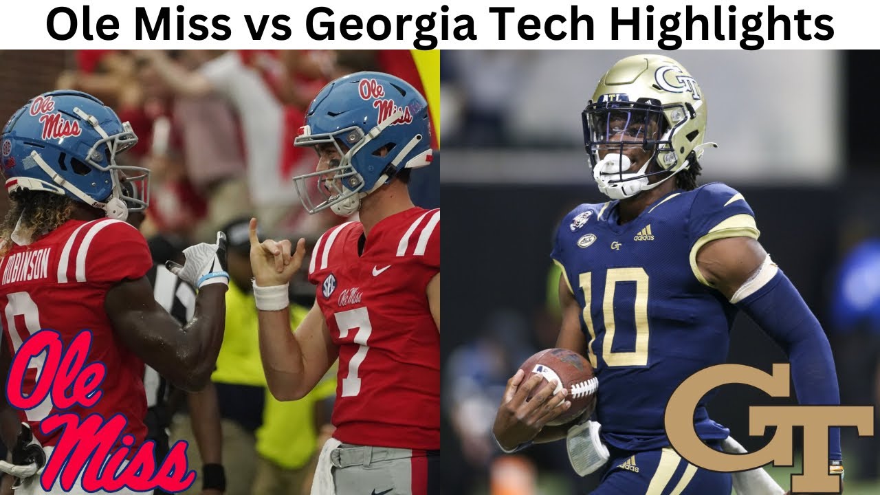 #20 Ole Miss vs Georgia Tech Highlights: College Football: 9/17/22 ...