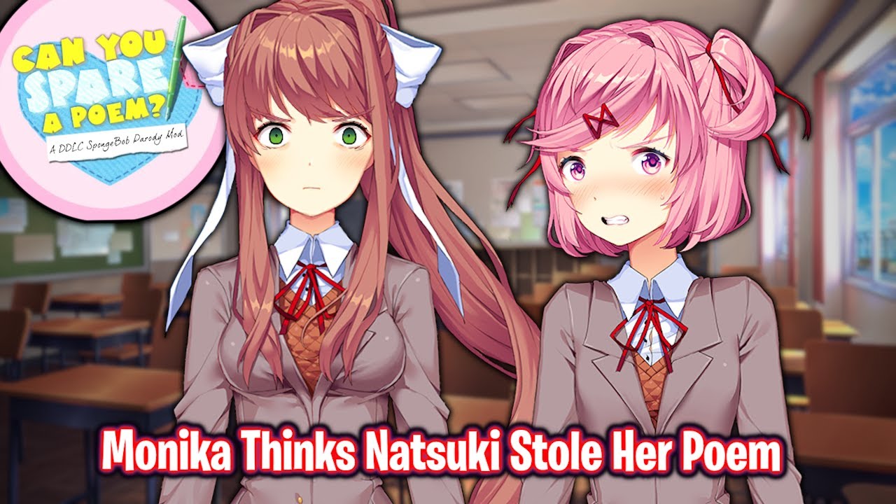 Monika Thinks Natsuki Stole Her Poem!!!!(DDLC Can You Spare A Poem? MOD ...