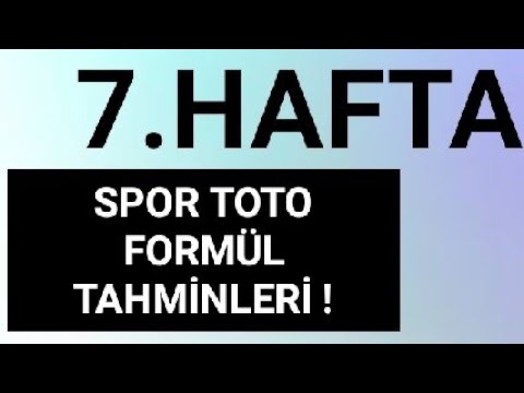 7.HAFTA SPOR TOTO FORMÜL TAHMİNLERİ !