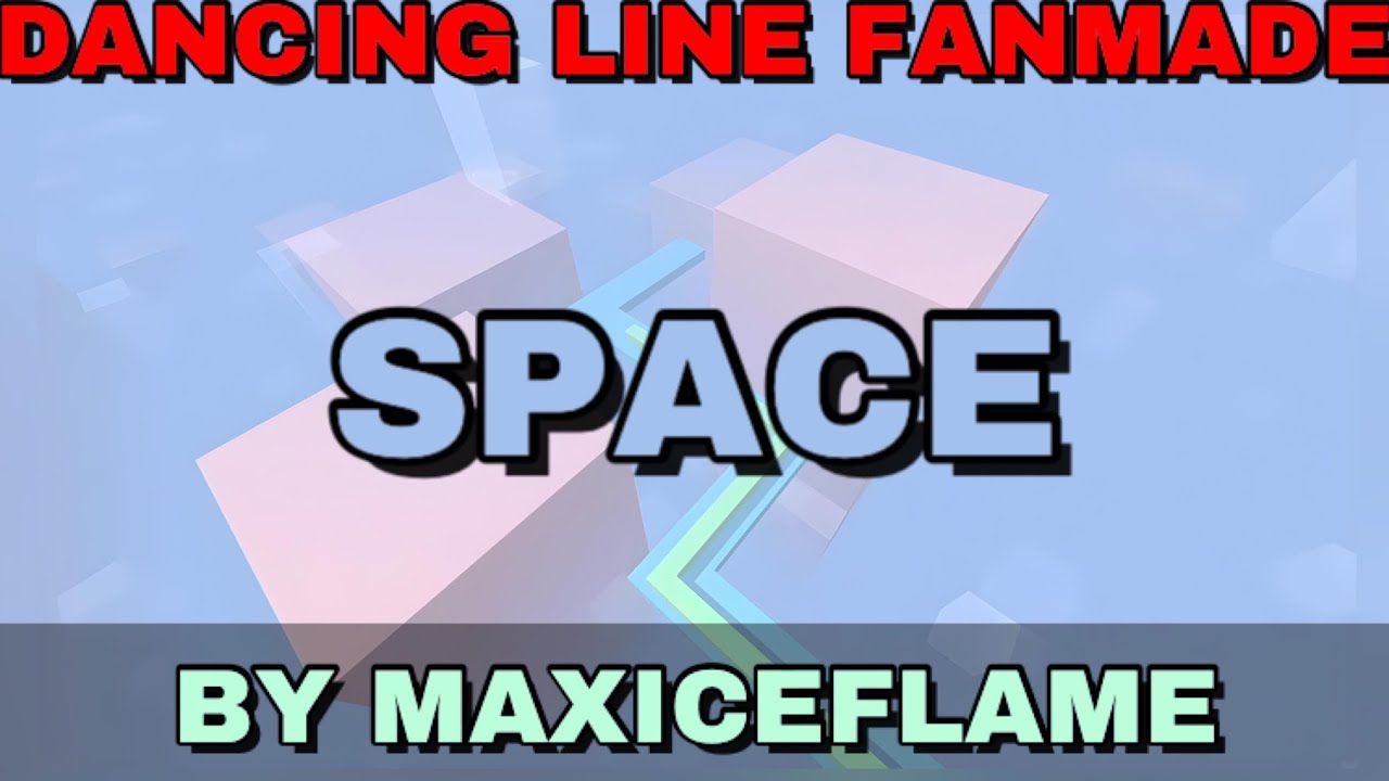 Dancing Line Fanmade | Space By MaxIceFlame - YouTube