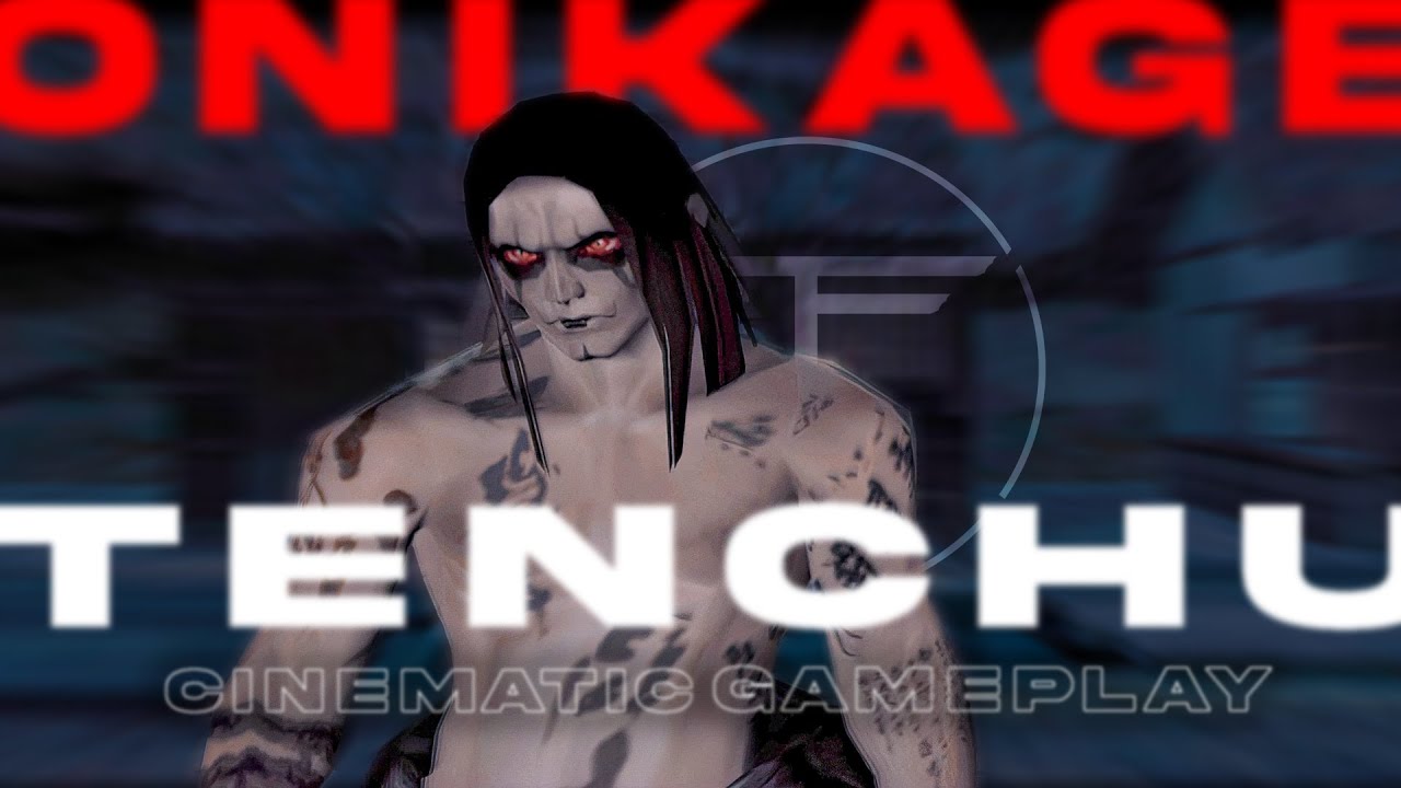 ONIKAGE IS BACK! | TENCHU CINEMATIC GAMEPLAY | Onikage Brutal Gameplay ...