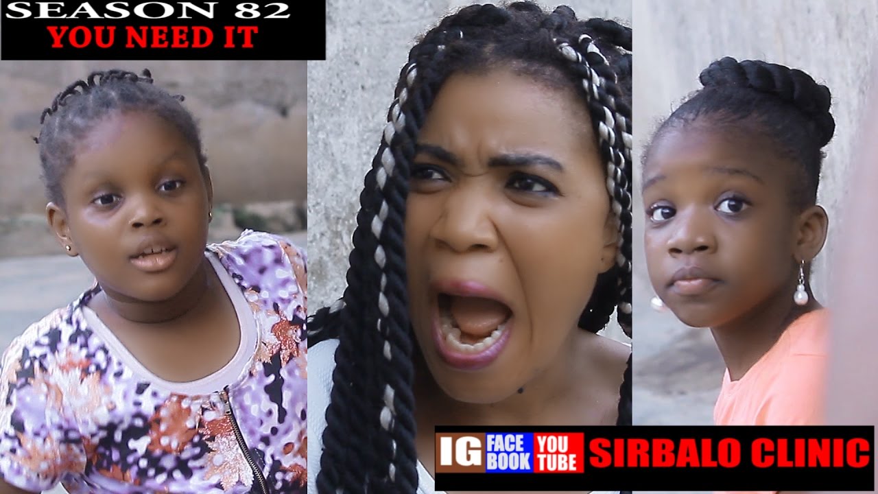 SIRBALO CLINIC - YOU NEED IT (Nigerian Comedy) - YouTube