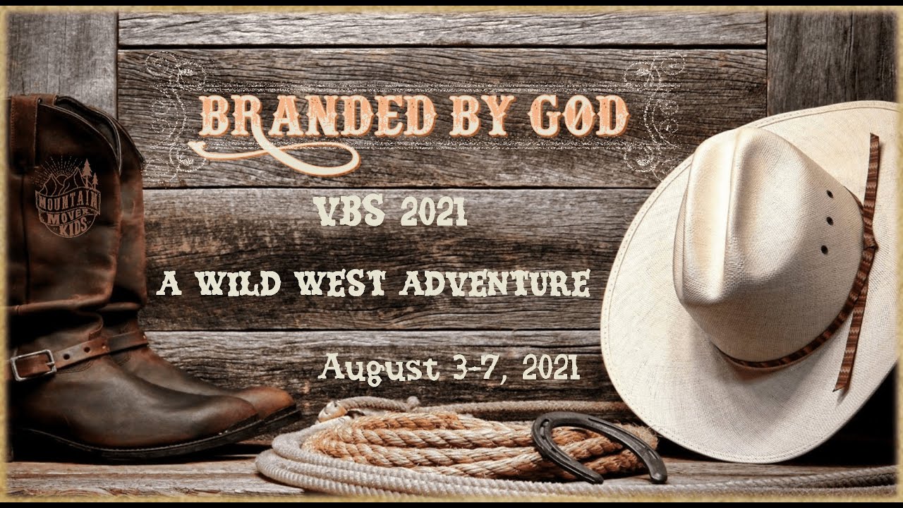Branded by God VBS 2021 - a Wild West Adventure - YouTube