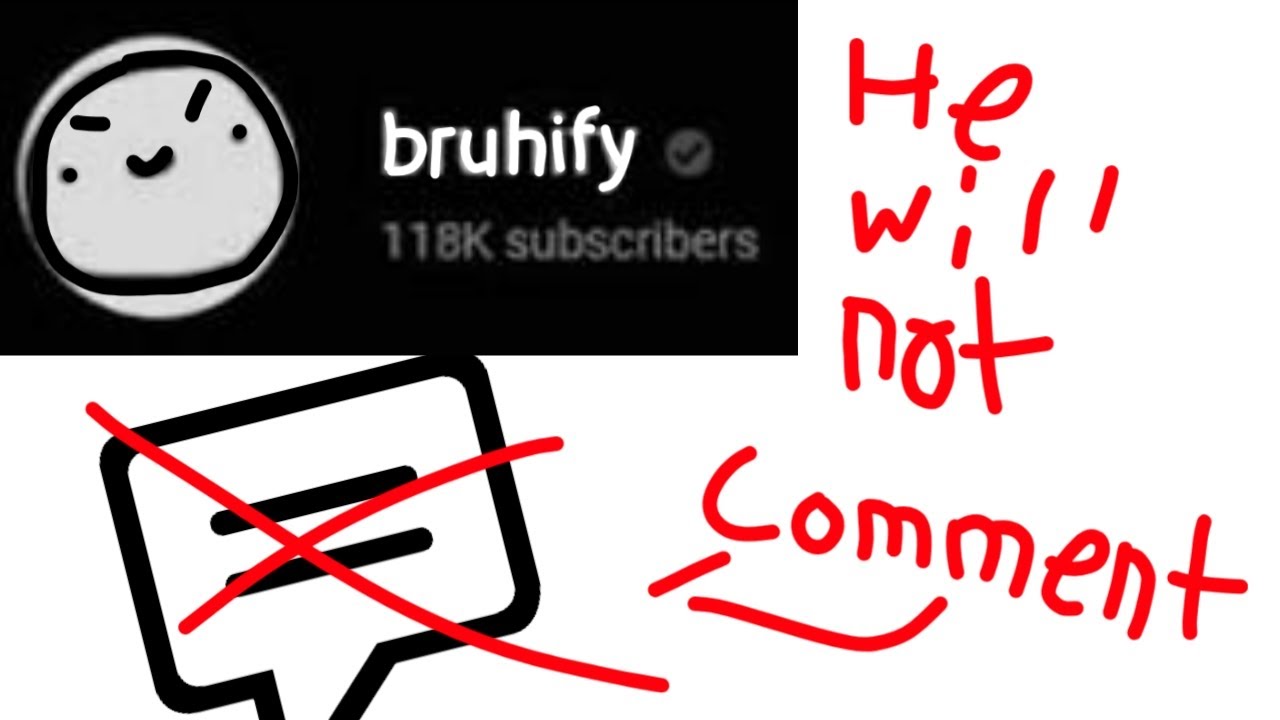 Bruhify Will Not Comment #Bruhify - YouTube