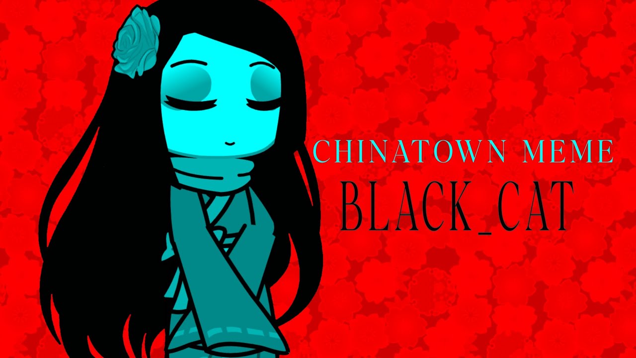 CHINATOWN MEME - YouTube