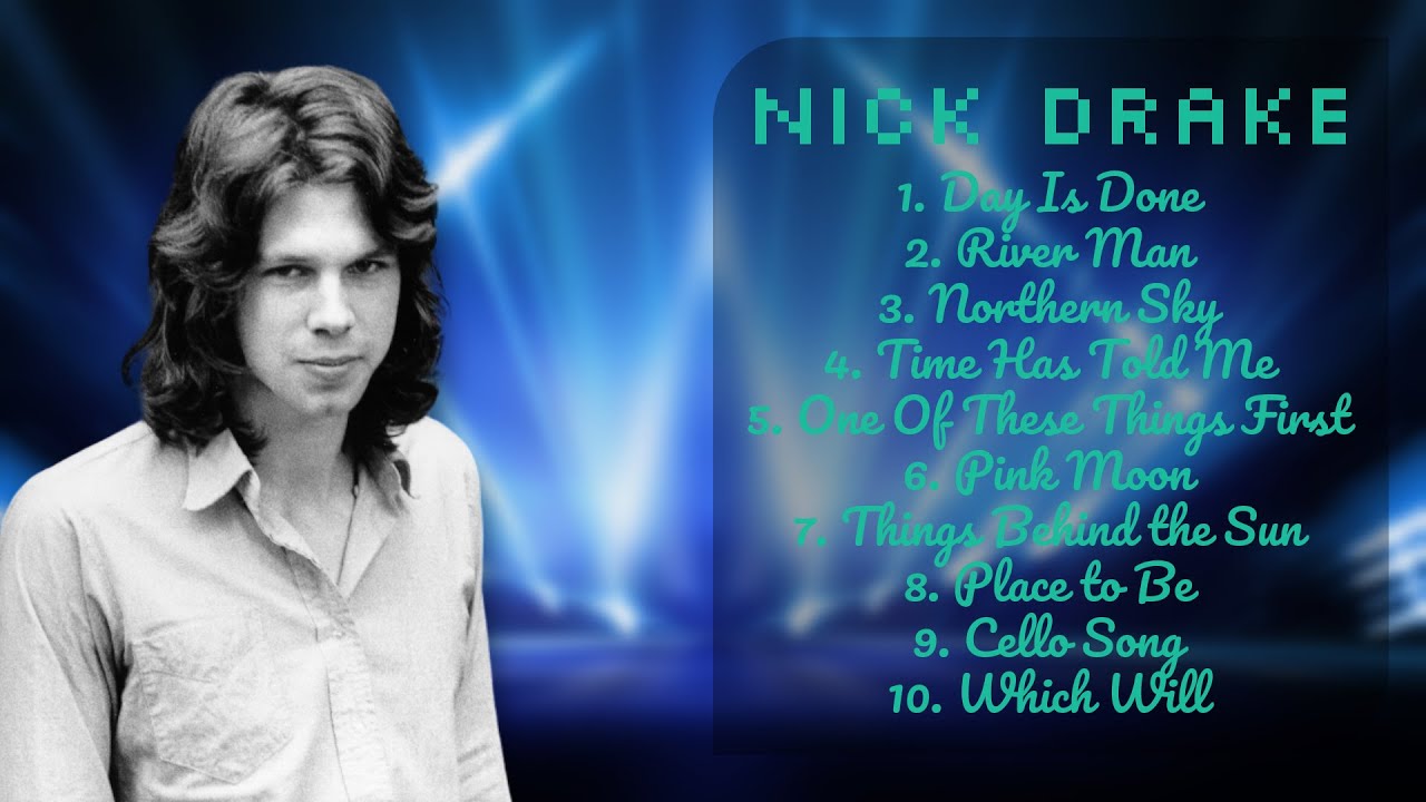 Nick Drake-The ultimate hits compilation-All-Time Favorite Tracks Mix ...
