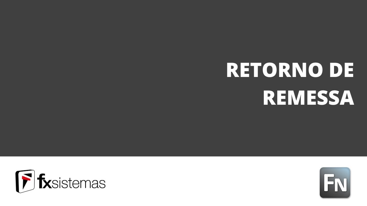 FX Sistemas: Tutorial Retorno de Remessa - YouTube