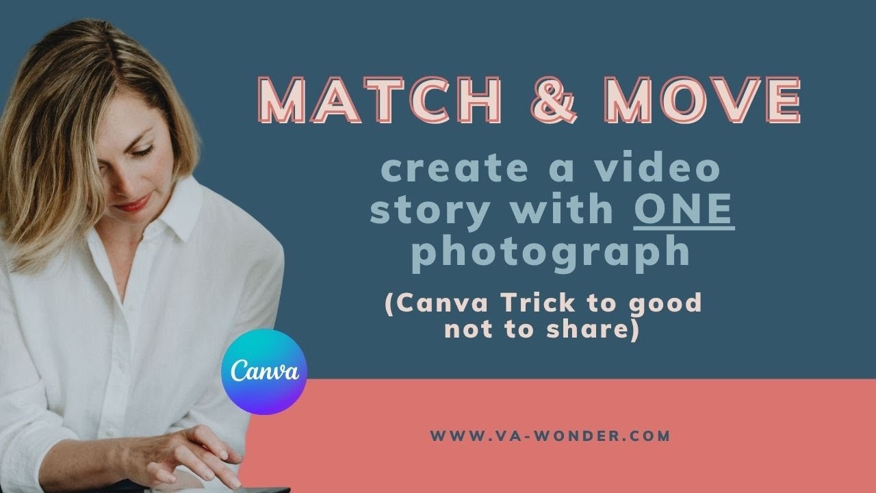 Turn One Photo into a Moving Video Story in Canva | Match & Move ...