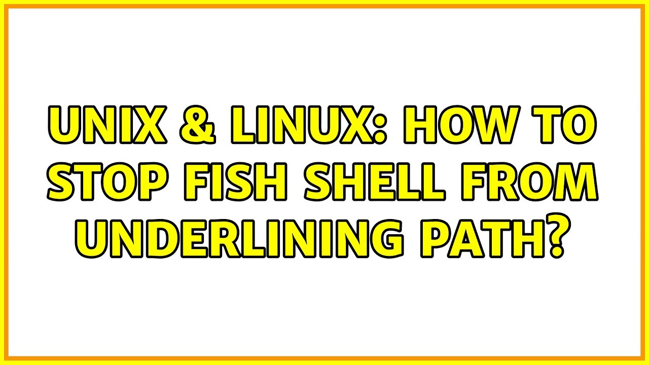 Unix & Linux: How to stop fish shell from underlining path? - YouTube