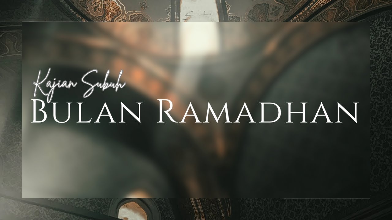 KAJIAN SUBUH BULAN RAMADHAN | KAMIS, 04 APRIL 2024 - YouTube