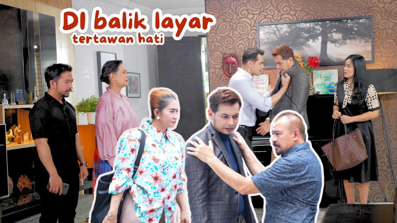 KESERUAN DI BALIK LAYAR SINETRON TERTAWAN HATI - YouTube