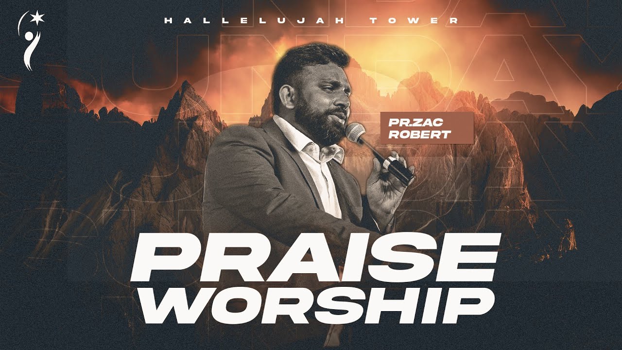 PRAISE & WORSHIP I PR. ZAC ROBERT I HALLELUJAH TOWER - YouTube
