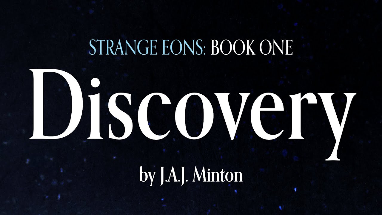 Strange Eons: Discovery by J.A.J. Minton - Official Book Trailer - YouTube