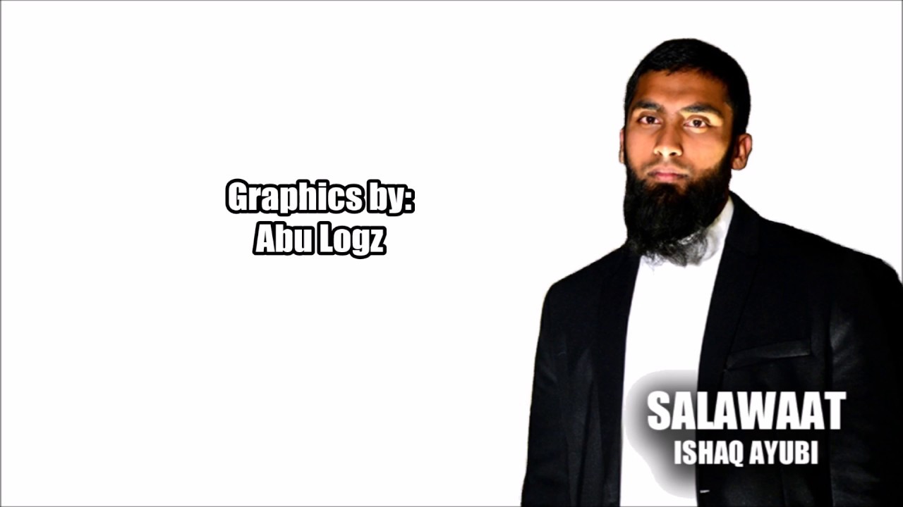 Salawaat - Ishaq Ayubi - Captioned Video Version - YouTube