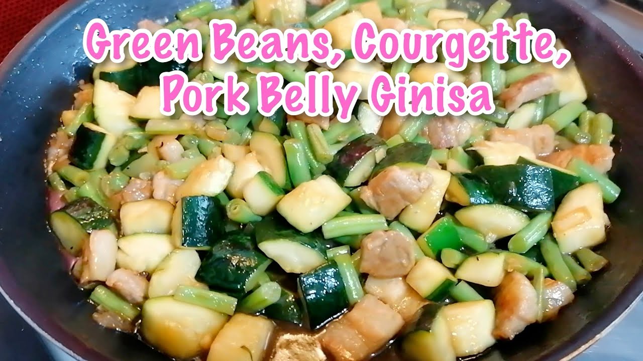 Green Beans, Courgette at Pork Belly Stir Fry | Ginisang Gulay | KC Mum ...