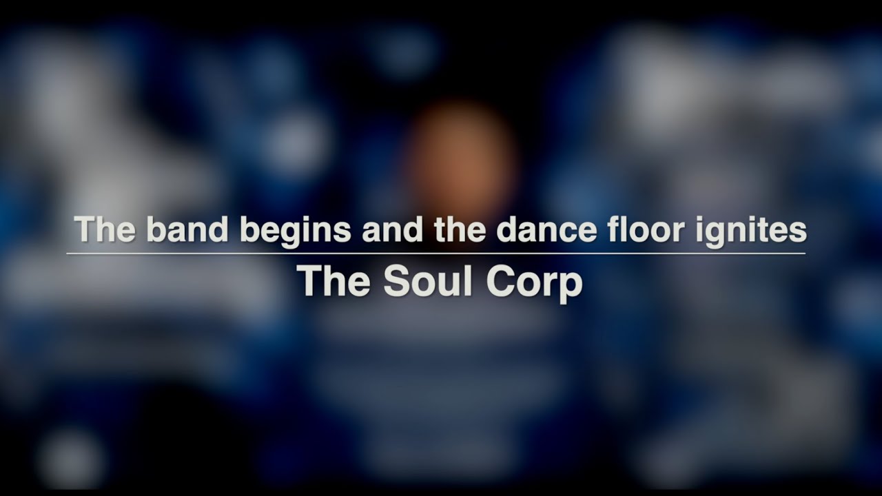 01 The band begins and the dance floor ignites The Soul Corp Ladies and ...