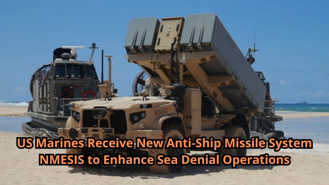 US Marines Receive New Anti Ship Missile System NMESIS to Enhance Sea ...
