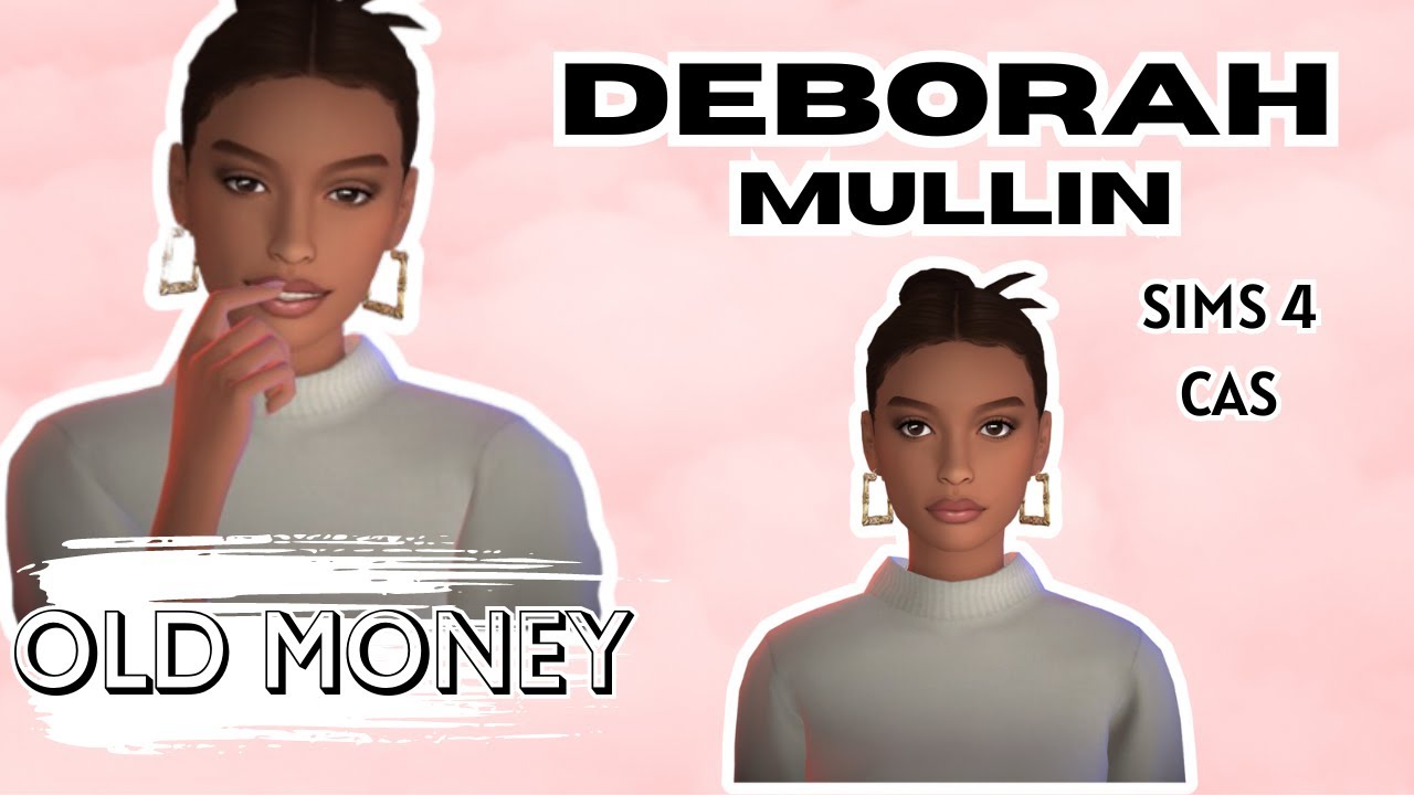 Deborah Mullin | Create-A-Sim [[Sims 4 CAS]] - YouTube