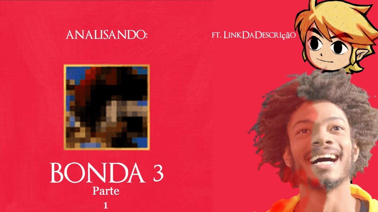 TIER LIST E ANALISANDO: BONDA 3 feat. LinkDaDescrição - Parte 1 - YouTube