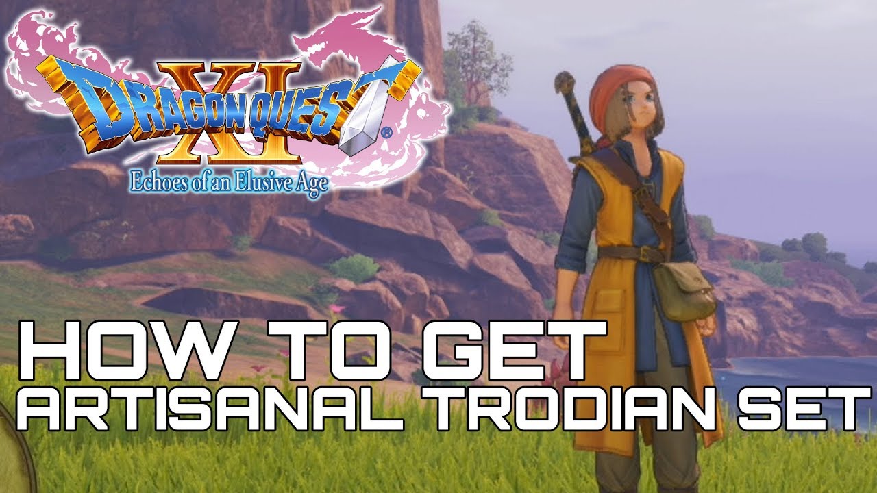 Dragon Quest XI HOW TO GET ARTISANAL TRODAIN SET - YouTube