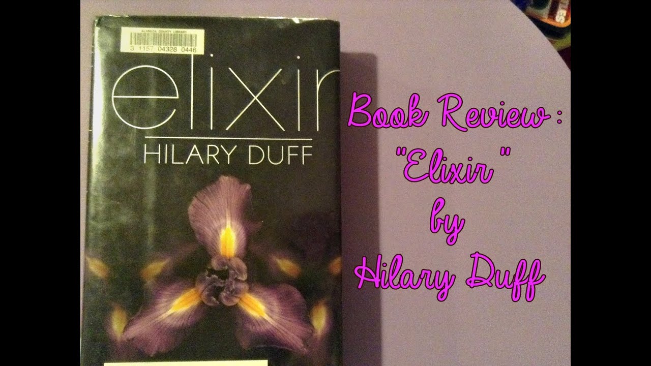 Book Review: "Elixir" by Hilary Duff - YouTube