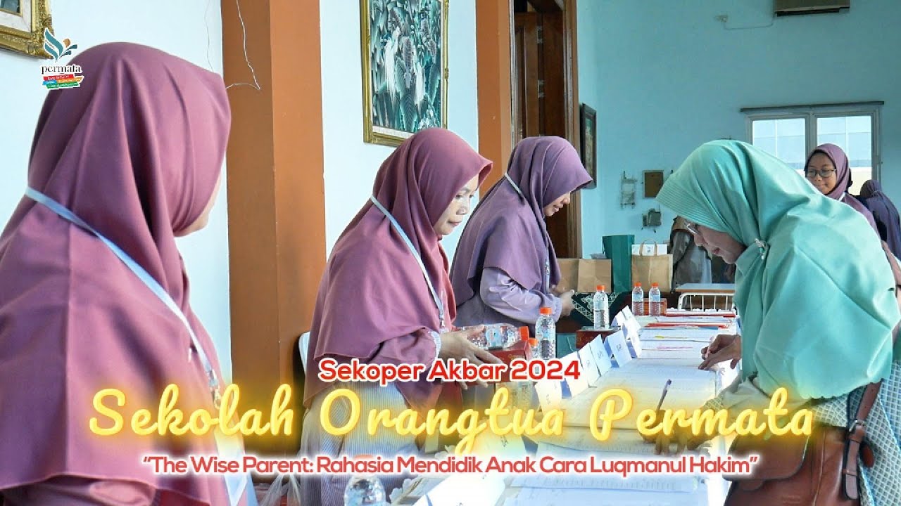 [Aftermovie] Sekolah Orangtua Permata 2024 | The Wise Parent: Cara Mendidika Anak Cara ...