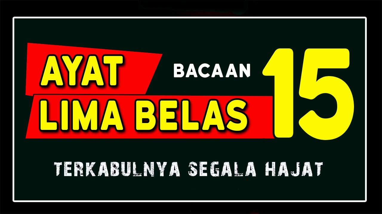 Bacaan Ayat 15 (Lima Belas) || Agar Terkabulnya Segala Hajat - YouTube