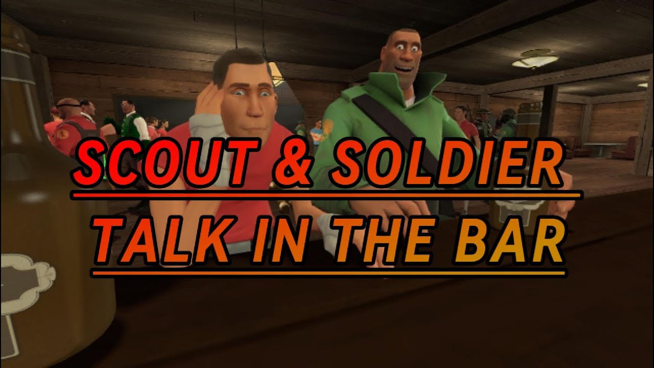 Scout & Soldier talk in a Bar (TF2 Gmod Animated Parody) - YouTube