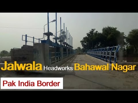Head Jalwala! Pak India border Bahawalnagar Pakistan - YouTube