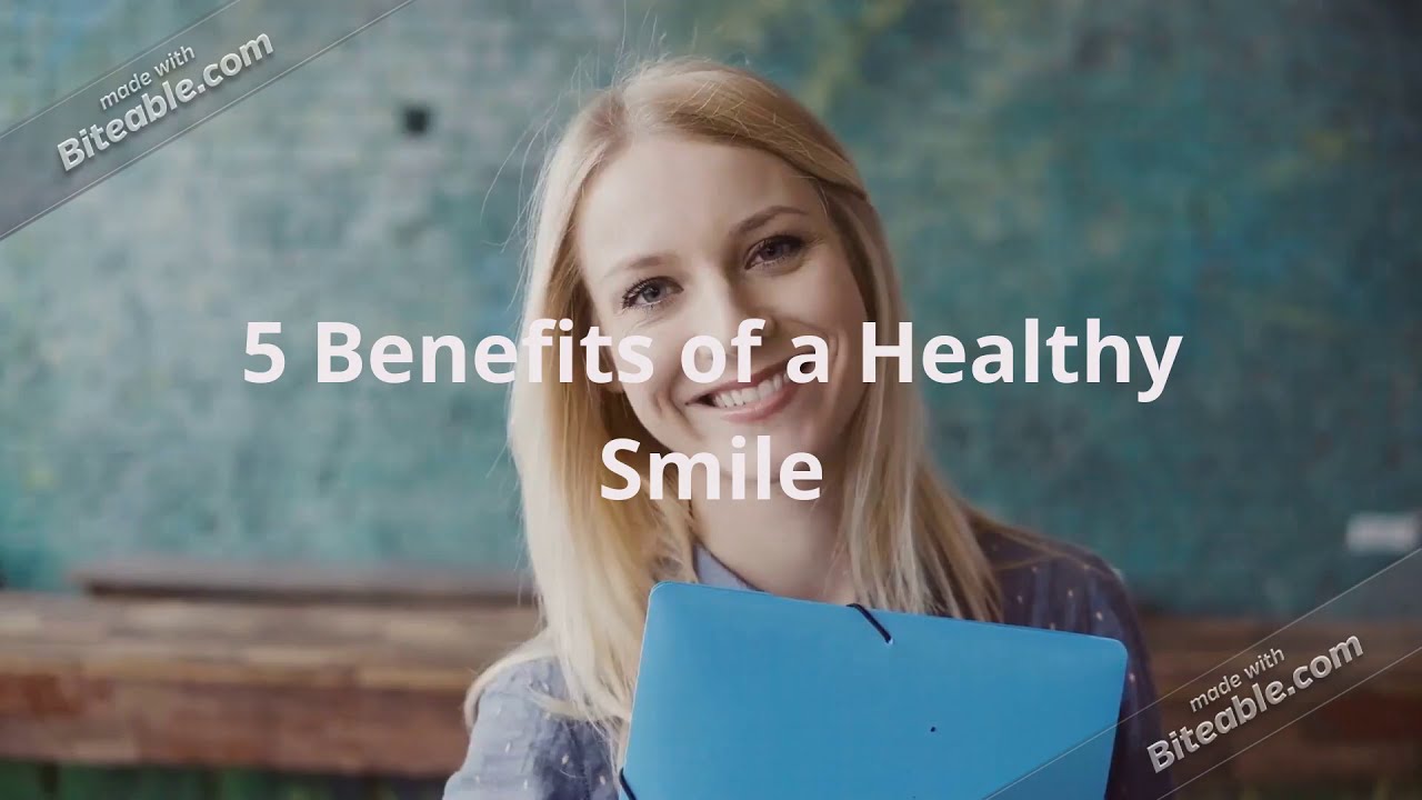 5 Benefits Of a Healthy Smile - YouTube