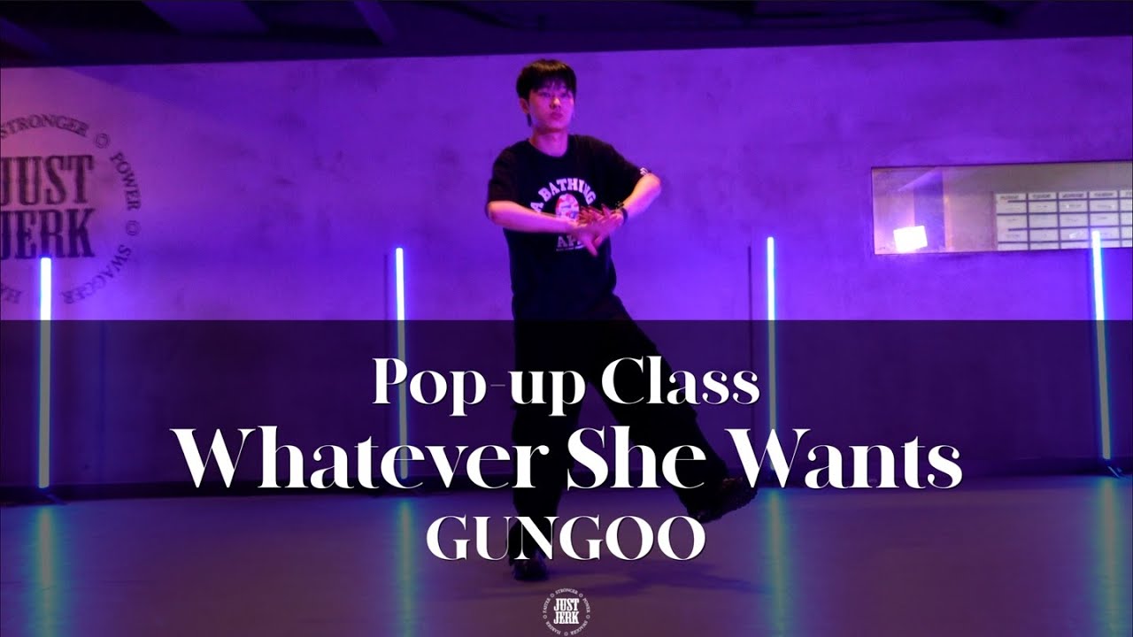 GUNGOO POP-UP CLASS | Bryson Tiller - Whatever She Wants ...