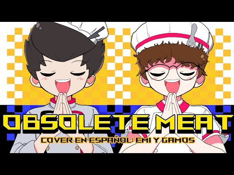 Obsolete meat - オブソミート Emi & Gamos‬ // Cover Español Latino - YouTube