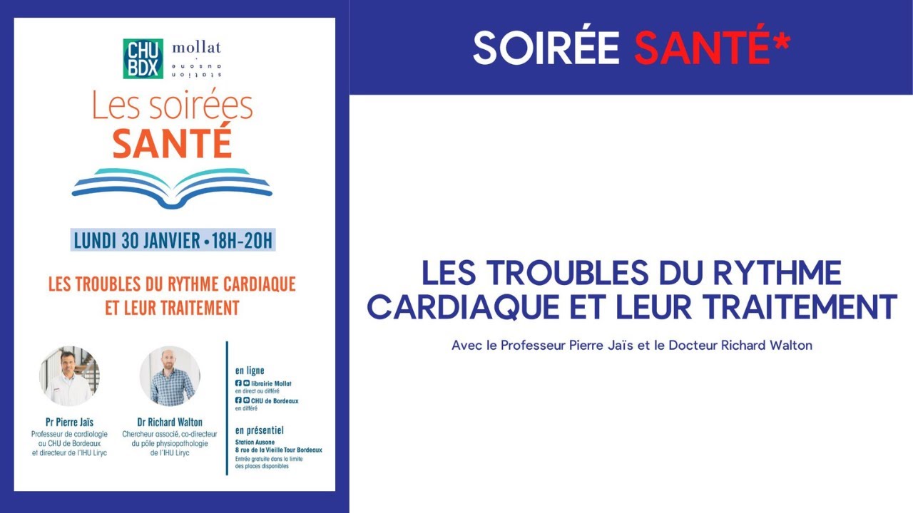 Soirée santé: Les troubles du rythme cardiaque et leur traitement - YouTube