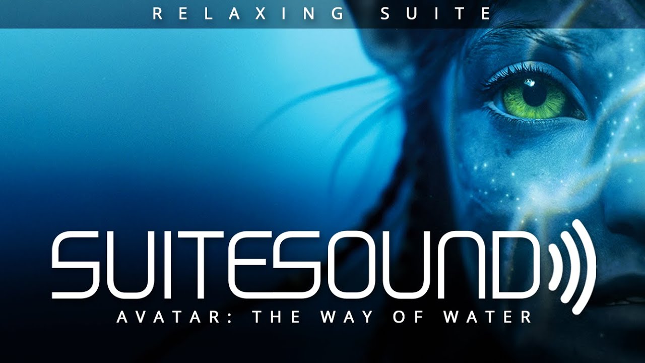 Avatar: The Way of Water - Ultimate Relaxing Suite - YouTube Music