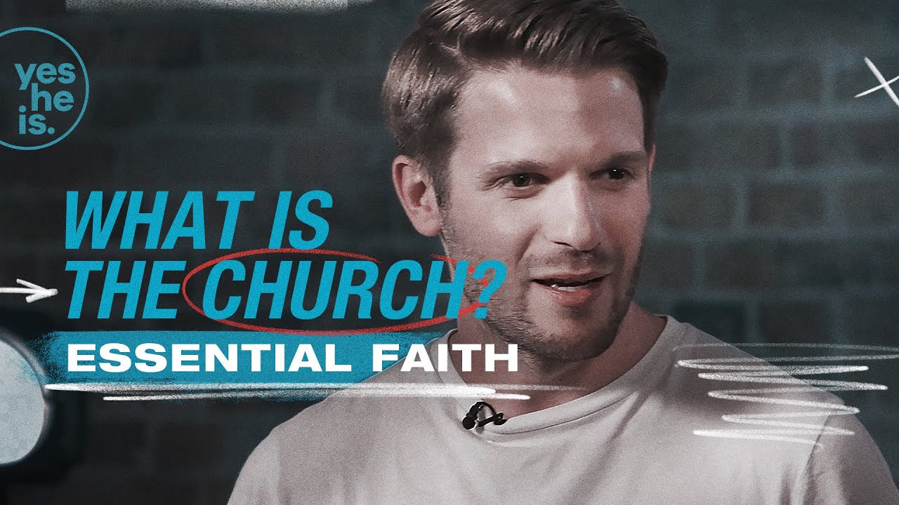 10. What is the Church? | Essential Faith - YouTube