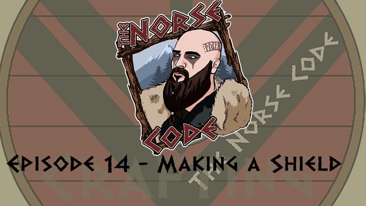 The Norse Code Podcast - Episode 14 - CRAFTING - Making a Shield - YouTube