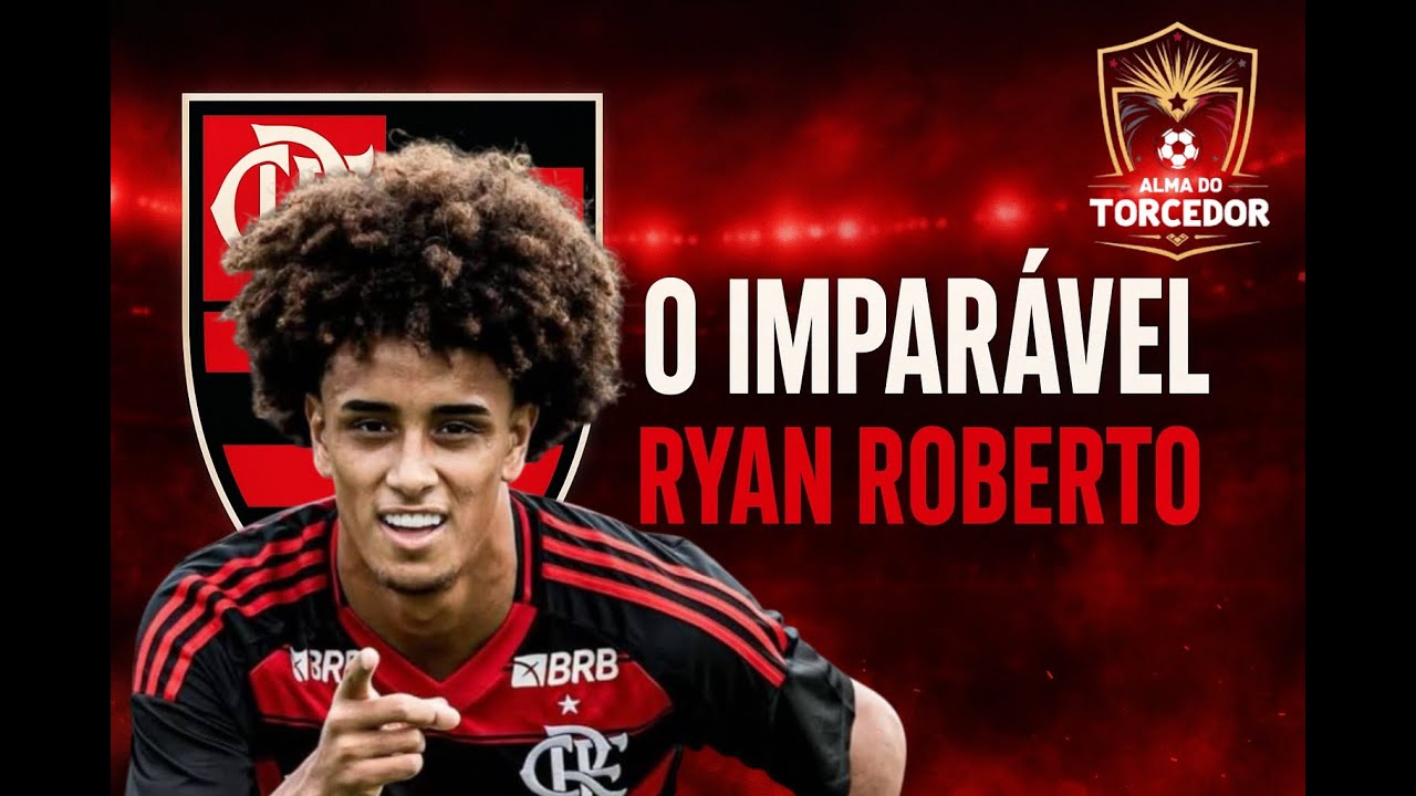 RYAN ROBERTO: O IMPARÁVEL! Flamengo Acaba de criar um Monstro - YouTube