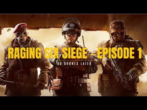 RAGING SIX SIEGE - EPISODE 1 - 60 DRONES LATER! - YouTube