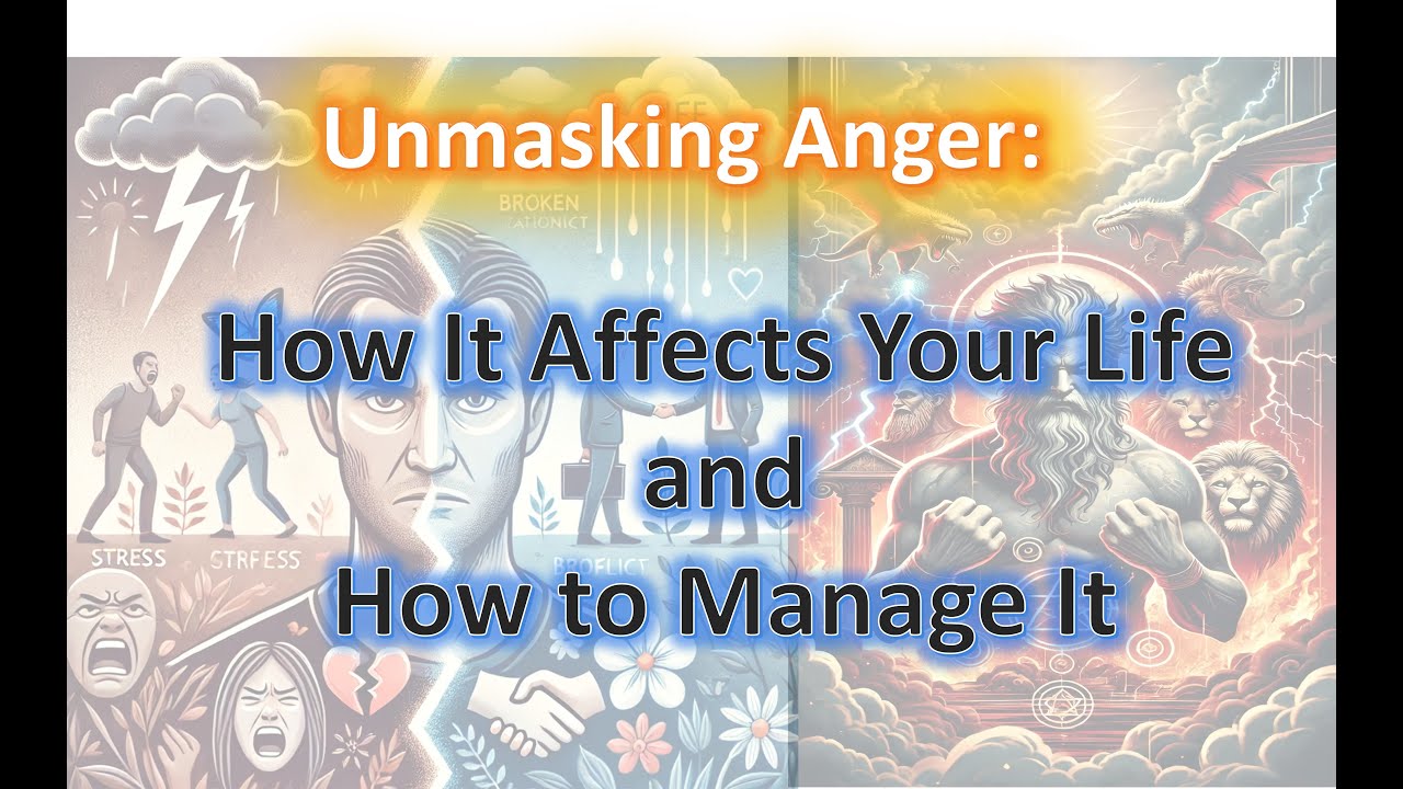 Unmasking Anger: How It Affects Your Life and How to Manage It - YouTube