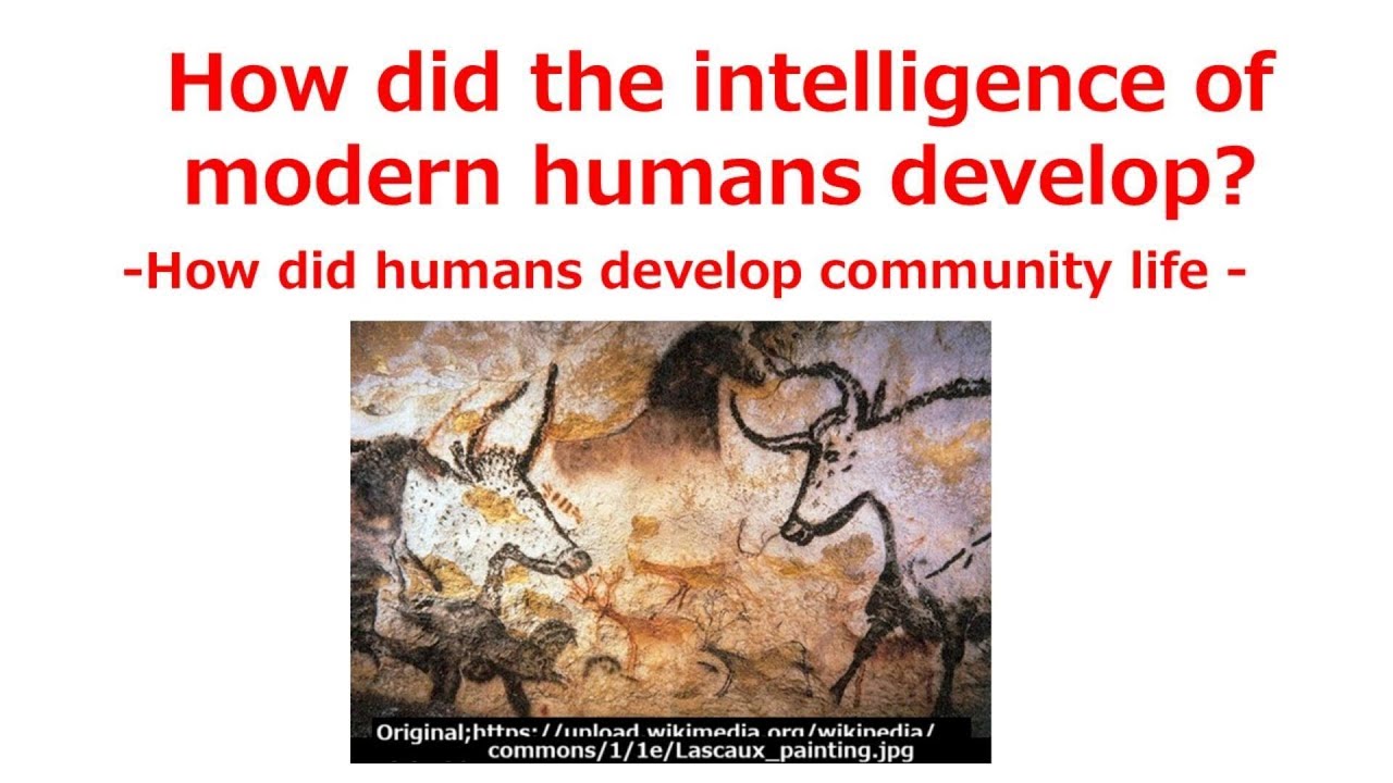 How did the intelligence of modern humans develop - YouTube