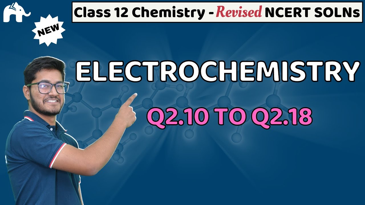 Electrochemistry Class 12 Chemistry | Revised NCERT Solutions | Chapter ...