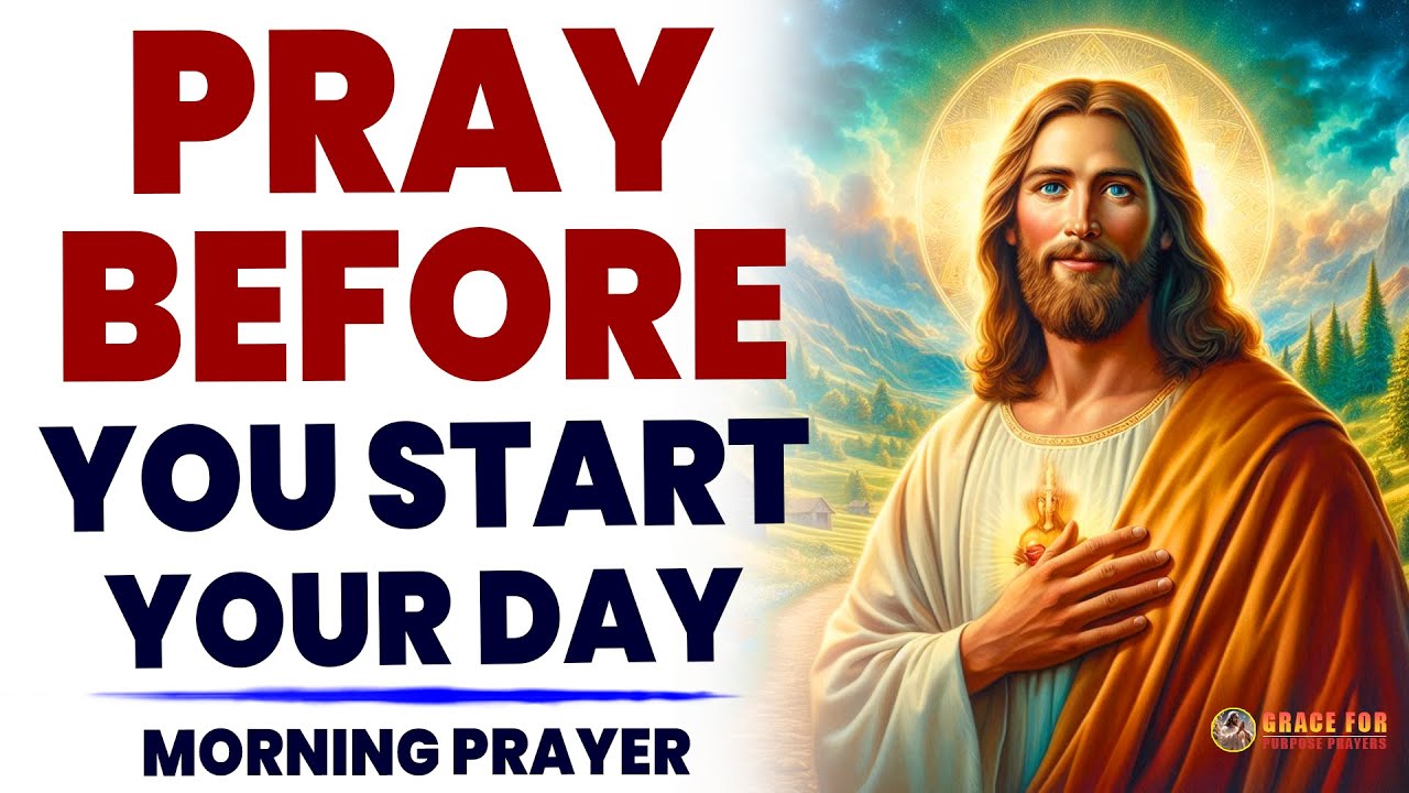 Morning Prayer Before You Start Your Day | Powerful Morning Prayer ...