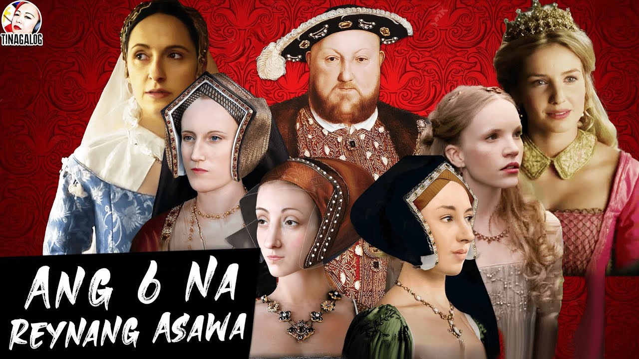 ANG 6 NA REYNA NG ENGLATERA - YouTube