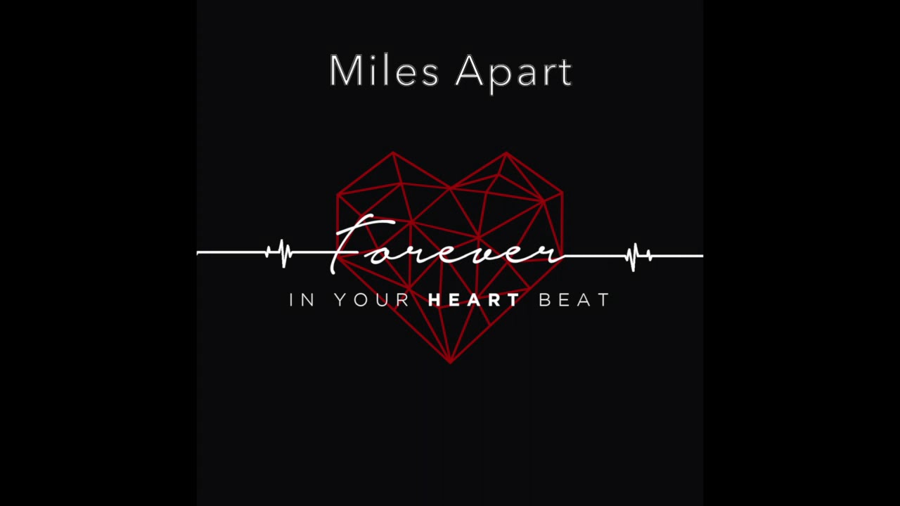 Miles Apart - YouTube