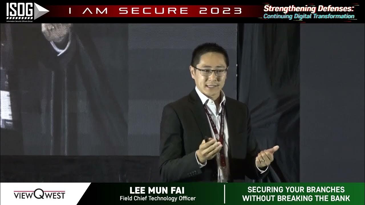 LEE MUN FAI OF VIEWQWEST - Speaker - I AM SECURE 2023 FORUM 2 - YouTube
