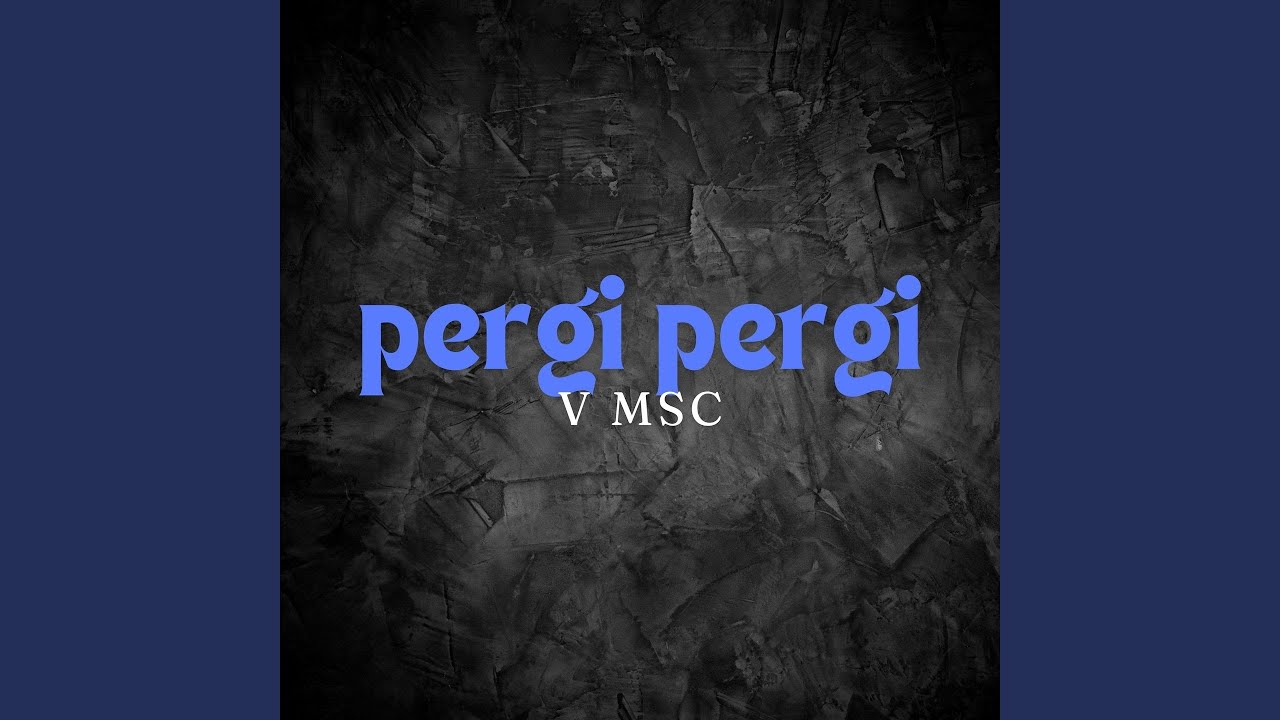 Pergi Pergi - YouTube