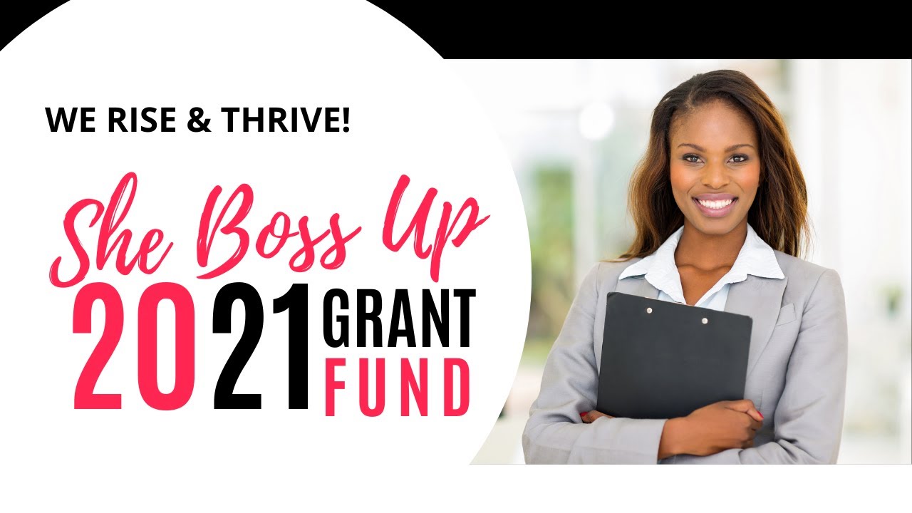 She Boss Up Grant Program | 2021 APPLICATIONS | WOMEN BUSINESS | She ...